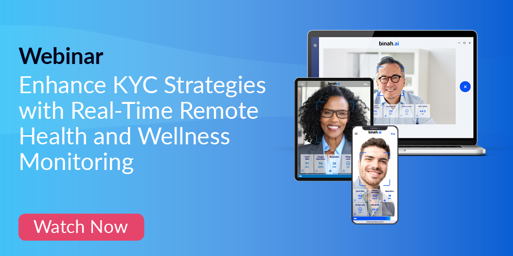 Webinar Enhance KYC Strategies with Real-time Remote Health and ... Webinar Enhance KYC Strategies with Real-time Remote Health and ...