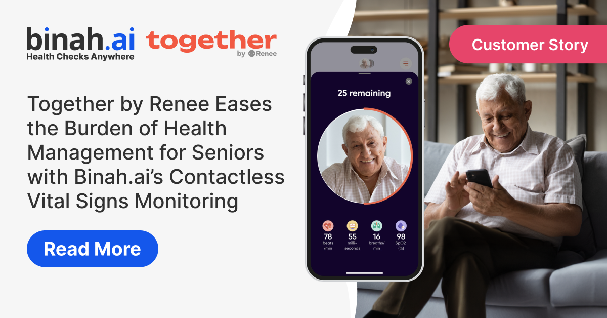 Together by Renee Eases the Burden of Health Management for Seniors with Binah.ai’s Contactless ...